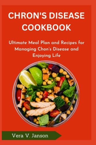CHRON'S DISEASE COOKBOOK: Ultimate Meal Plan and Recipes for Managing ...