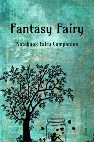Fantasy Fairy: Notebook Fairy Companion by Jeanne McElvaney | Goodreads