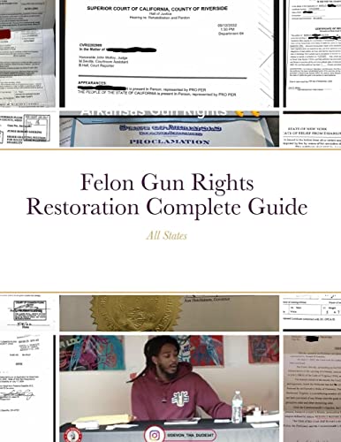 Felon Gun Rights Restoration Complete Guide: All States by Devon Davis ...
