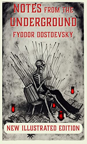 Notes from the Underground (Illustrated) by Fyodor Dostoevsky | Goodreads