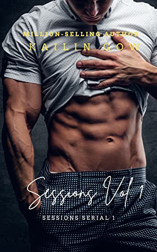 Sessions Vol 1 (Sessions Serial) by Kailin Gow | Goodreads