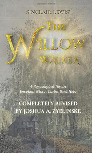 The Willow Walker: A Psychological Thriller Entwined With A Daring Bank ...