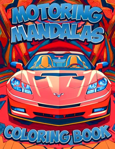 Motoring Mandalas Coloring Book: 50 Pages of Exquisite Car Coloring ...
