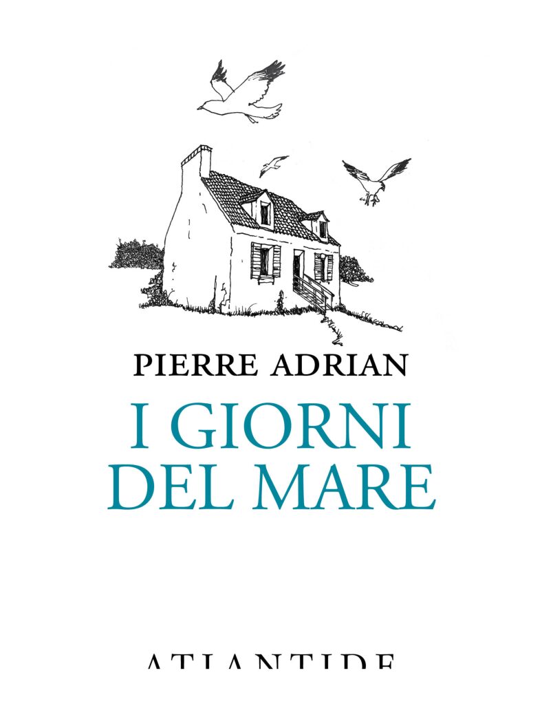 I giorni del mare by Pierre Adrian | Goodreads