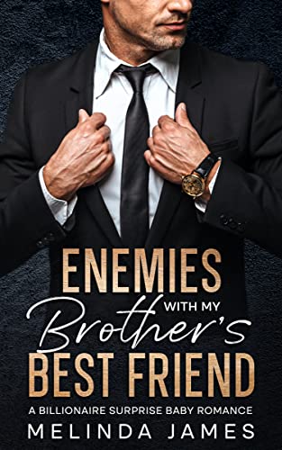 Enemies with My Brother's Best Friend by Melinda James | Goodreads