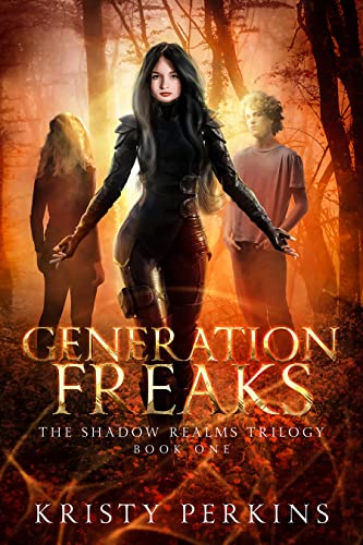 Generation Freaks (Shadow Realms Trilogy Book 1) by Kristy Perkins ...