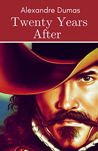 Twenty Years After : A Book of Historical Literary Fiction by Alexandre ...