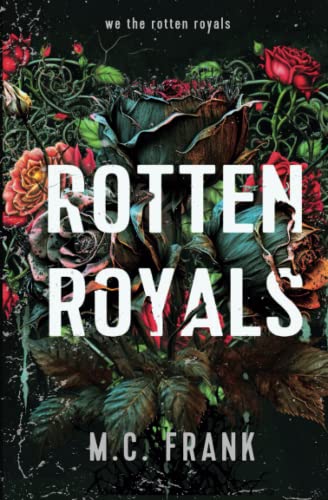 Rotten Royals Bind Up (Rotten Royals #1-2) by M.C. Frank | Goodreads