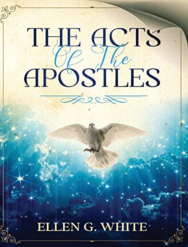 The Acts of the Apostles by Ellen Gould White | Goodreads