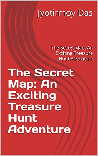 The Secret Map: An Exciting Treasure Hunt Adventure: The Secret Map: An ...