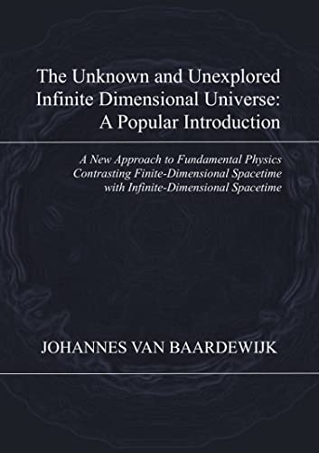The Unknown and Unexplored Infinite-Dimensional Universe: A Popular ...