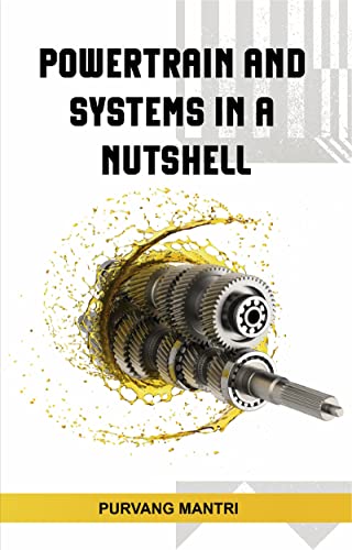 Powertrain and Systems In A Nutshell by Purvang Mantri | Goodreads