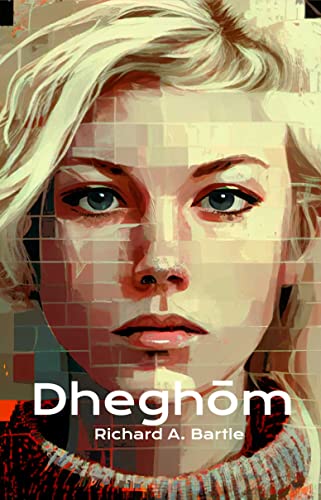 Dheghōm (Matters Dheghōm Book 1) by Richard Bartle | Goodreads
