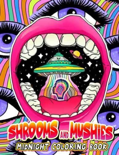 Midnight Shrooms And Mushies Coloring Book: Psychedelic Mushrooms World ...