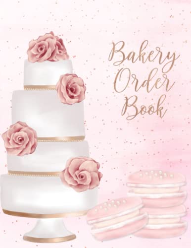 Bakery Order Book: Bakery Order Form Book | Order Log Book for Custom ...
