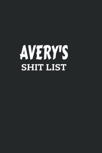 AVERY'S SHIT LIST: AVERY Office Notebook with Weekly planner, monthly ...