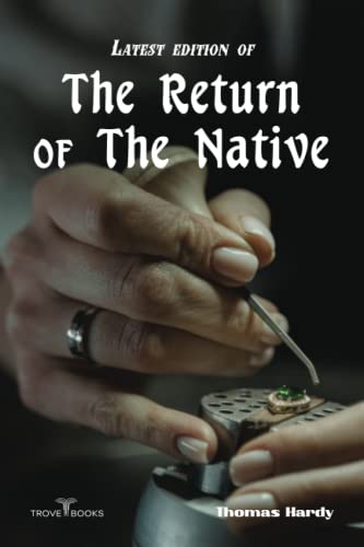 The Return of the Native: Annotated by Thomas Hardy | Goodreads