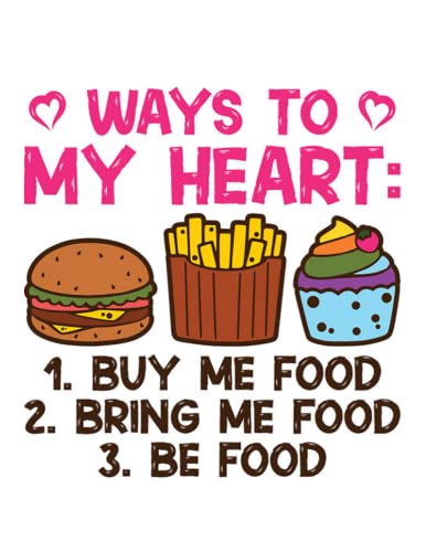 Food Ways To My Heart Food Valentines Day Couples In Love: Notebook ...
