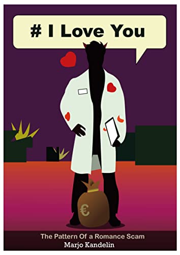 # I Love You: The Pattern of a Romance Scam: Are you the victim of a ...