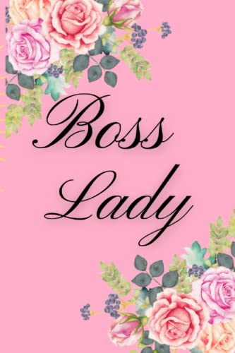 Boss lady notebook: Gift for women, inspirational/motivational Notebook ...