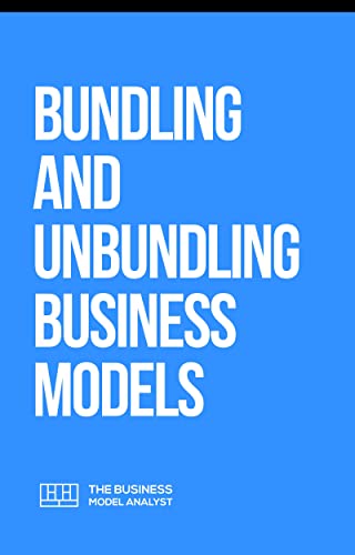 Bundling and Unbundling Business Models by Daniel Pereira | Goodreads