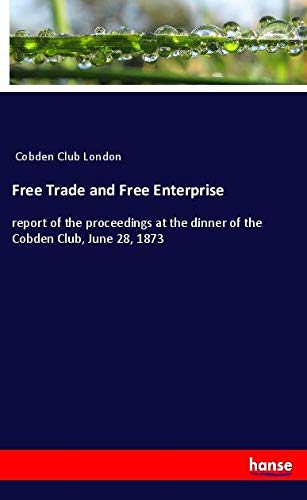 Free Trade and Free Enterprise by Lawrence B. Glickman | Goodreads