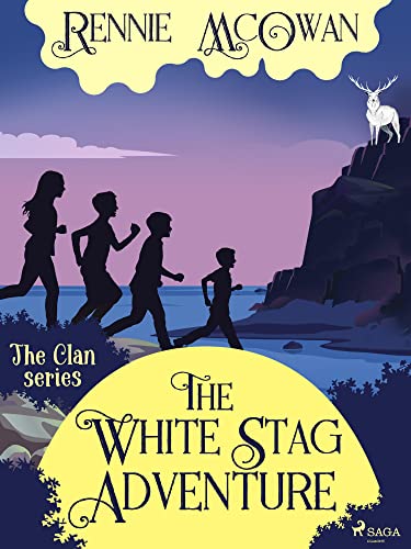 The White Stag Adventure (The Clan Series Book 2) by Rennie McOwan ...