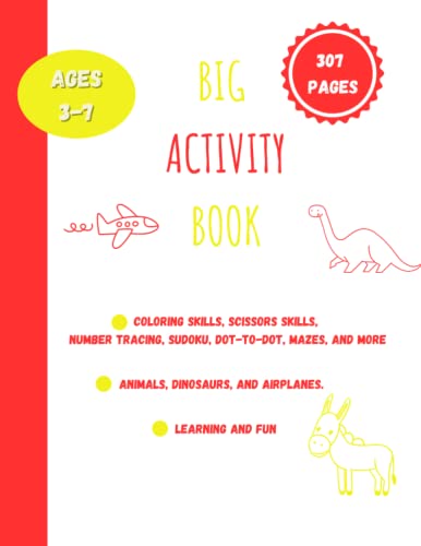 Big Activity Book: for kids ages 3 - 7, scissors skills, coloring ...