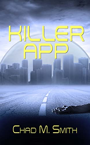 Killer App (Rogue Autonomus Division Book 1) by Chad M. Smith | Goodreads
