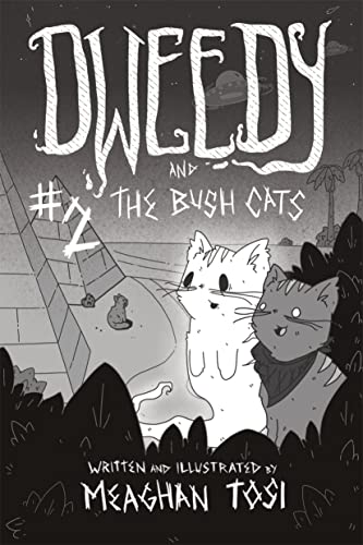 Dweedy and the Bush Cats - Issue Two by meaghan tosi | Goodreads