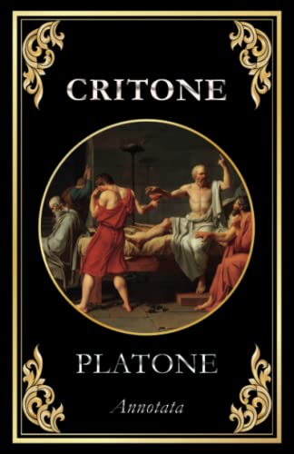 Critone: edizione completa non annotata (Italian Edition) by Platone ...
