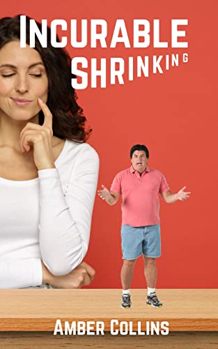 Incurable Shrinking by Amber Collins | Goodreads