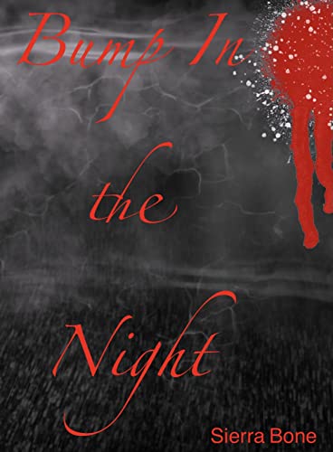 Bump In The Night: Horror Story Collection by Sierra Bone | Goodreads