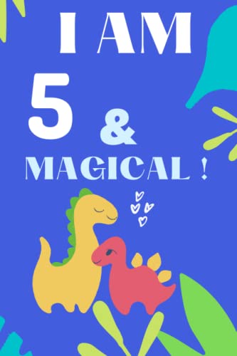 I Am 5 And Magical dinosaur: Journal Sketchbook, Birthday Gift for 5 ...
