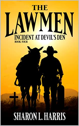 The Lawman: Incident At Devil's Den: A Western Adventure Novel by ...