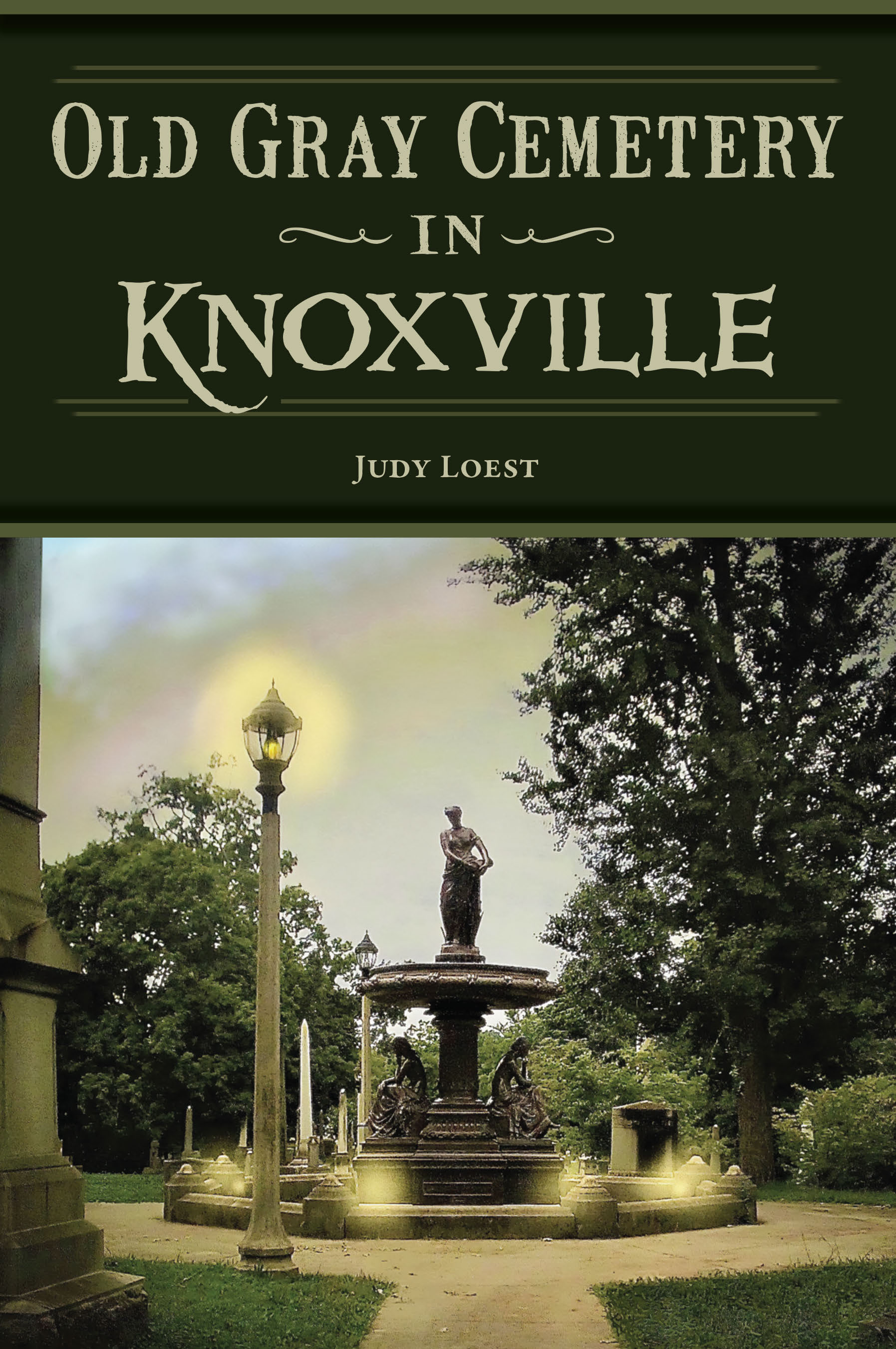 Old Gray Cemetery in Knoxville (Landmarks) by Judy Loest | Goodreads