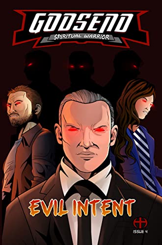 Godsend Spiritual Warrior: Evil Intent, Issue 4 by T.C. Stallings | Goodreads