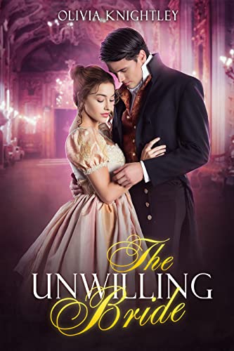 The Unwilling Bride: A Pride & Prejudice Variation by Olivia Knightley ...