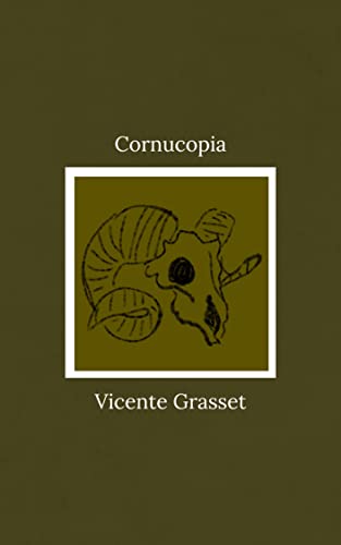 Cornucopia (Spanish Edition) by Vicente Grasset | Goodreads