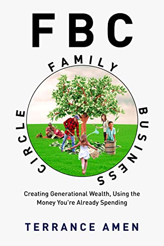 FBC: Family Business Circle: Creating Generational Wealth, Using the ...