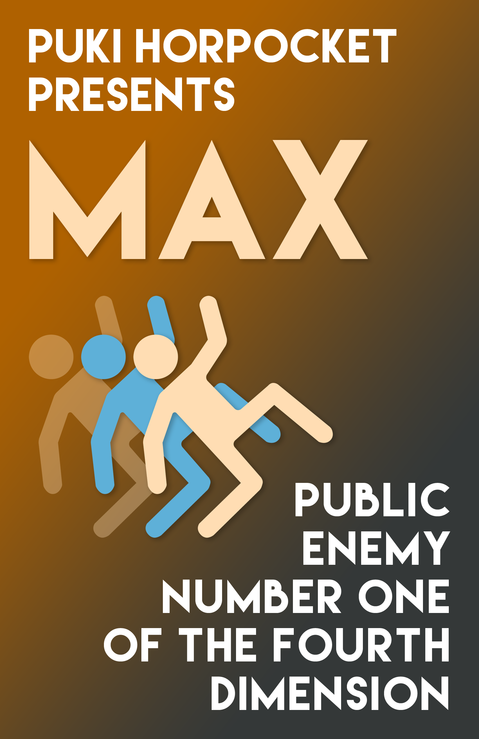 Max: Public Enemy Number One of the Fourth Dimension by Zachry Wheeler ...