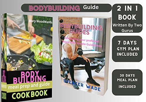 BODYBUILDING MEAL PREP AND GUIDE COOKBOOK: The Ultimate Guide to Achieving Your Physique Goals ...