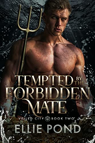 Tempted by the Forbidden Mate (Veiled City #2) by Ellie Pond | Goodreads