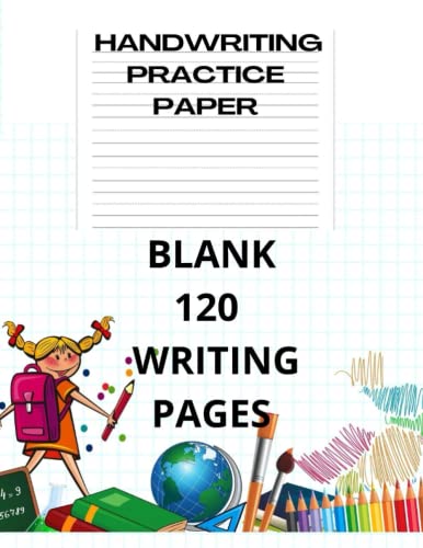 Handwriting practice paper for kids: 120 pages of blank papers for ...