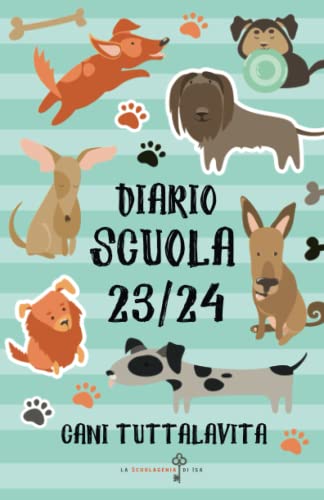 Diario scuola cani "tuttalavita" 2023/2024: Agenda scolastica con ...