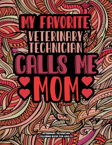 Veterinary Technician Coloring Book: A Snarky & Sweary Adult Coloring ...