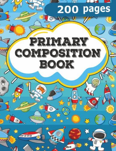 Primary Composition Book - Space Themed Cover: Being a Writer Grade 1 ...