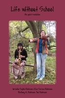 Life Without School: The Quiet Revolution by Veronika Sophia Robinson ...