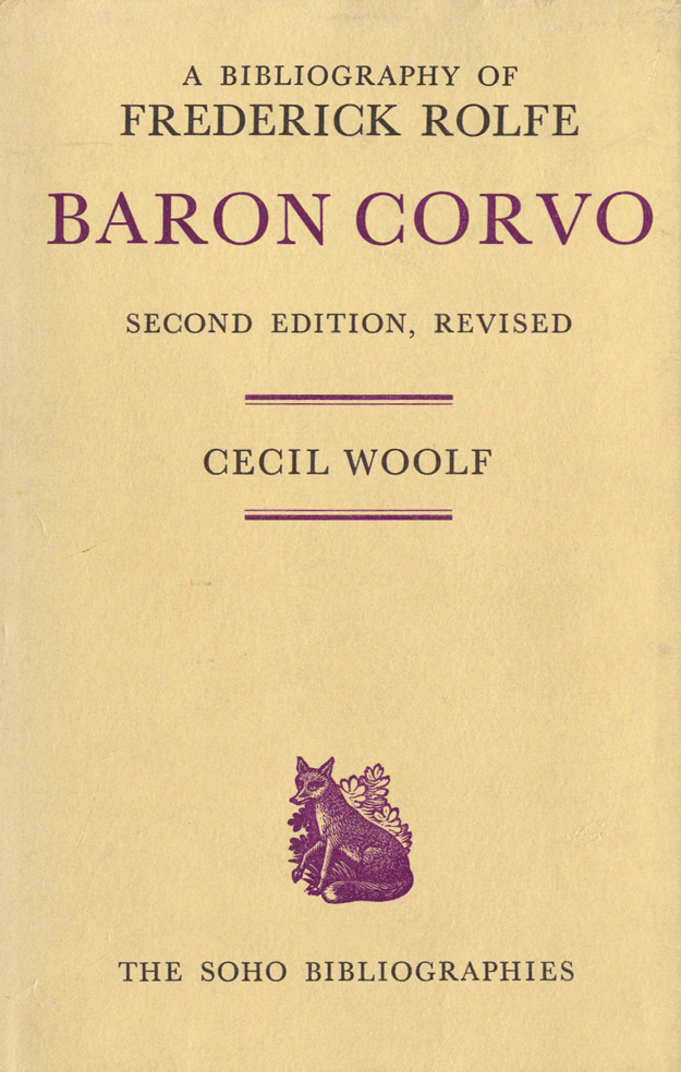 A Bibliography of Frederick Rolfe Baron Corvo by Cecil Woolf | Goodreads