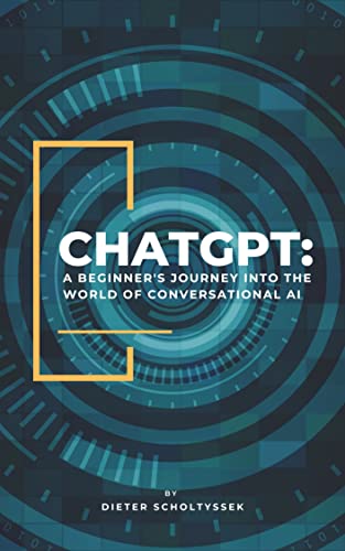 Chat GPT: A Beginner’s Journey into the World of Conversational AI by ...